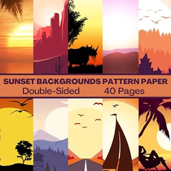 Sunset Backgrounds Scrapbook Paper 20 Sheets 40 Pages: Sunsets Pattern ...