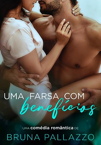 Amazon.com: Uma Farsa Com Benefícios (Portuguese Edition) eBook : Pallazzo, Bruna: Kindle Store