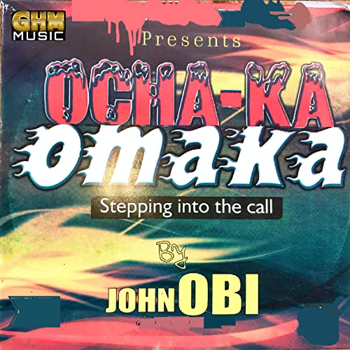Écouter Ocha-Ka omaka par John Obi sur Amazon Music Unlimited