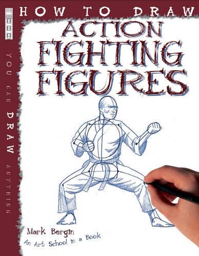 How to Draw Action Fighting Figures: Mark Bergin: 9781908177193: Amazon ...