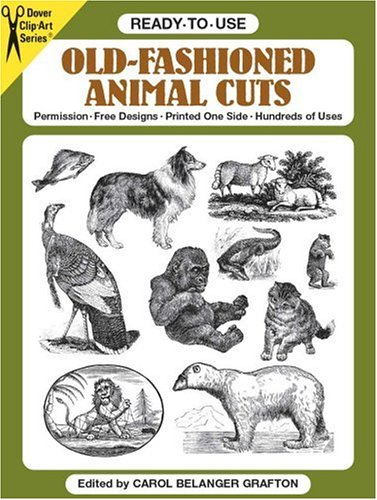 Ready-to-Use Old-Fashioned Animal Cuts (Clip Art): Grafton, Carol ...