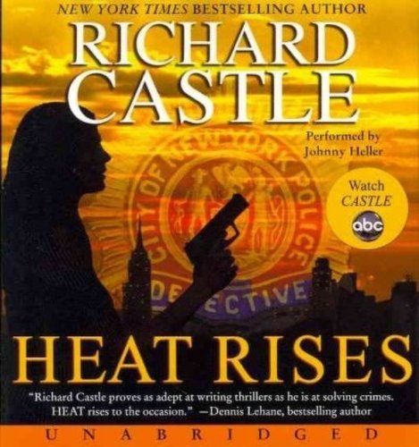 Heat Rises Unabridged CD (UNABRIDGED 10 CDs/11.25 Hrs Read by Johnny ...