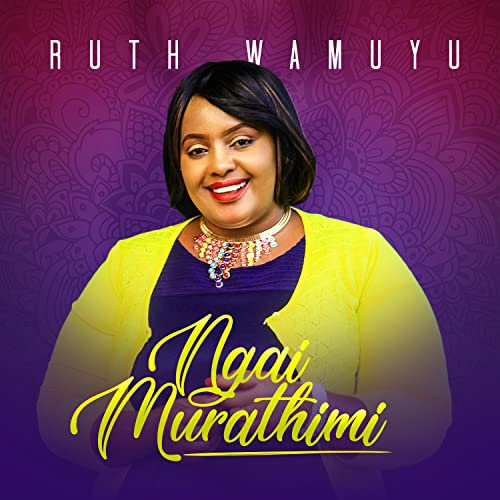 Play Ngai Murathimi by Ruth Wamuyu on Amazon Music
