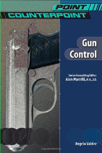 Gun Control (Point/Counterpoint): Valdez, Angela: 9780791073711: Amazon ...