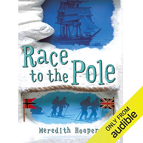 Race to the Pole (Audio Download): Meredith Hooper, Clive Mantle ...