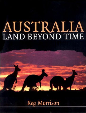 Australia: Land Beyond Time: Morrison, Reg: 9780801488245: Amazon.com ...
