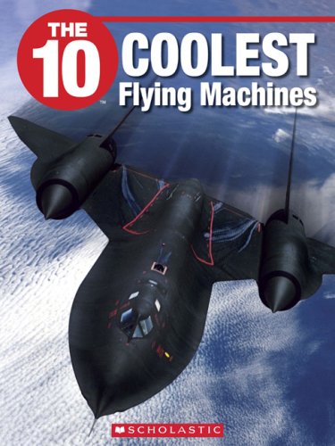 The 10 Coolest Flying Machines: Cond, Sandie, Downey, Glen ...