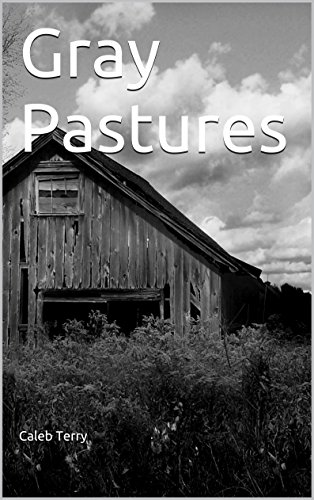 Amazon.com: Gray Pastures eBook : Terry, Caleb: Kindle Store