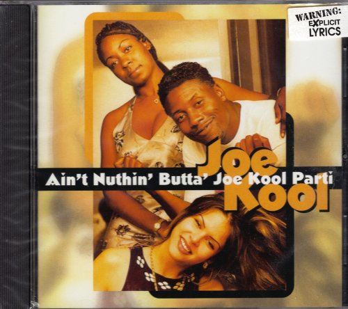 Joe Kool - Ain't Nuthin' Butta Joe Kool Parti - Amazon.com Music