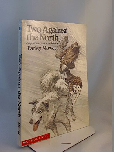 Two Against the North: Mowat, Farley: 9780590053815: Amazon.com: Books