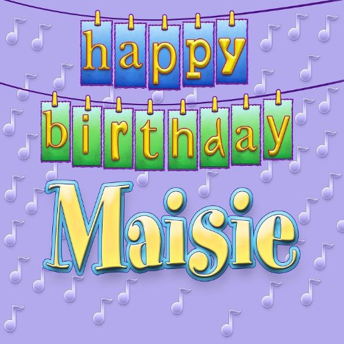 Happy Birthday Maisie von Ingrid DuMosch bei Amazon Music - Amazon.de