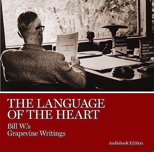 Amazon.com: The Language of the Heart: Bill W.'s Grapevine Writings ...