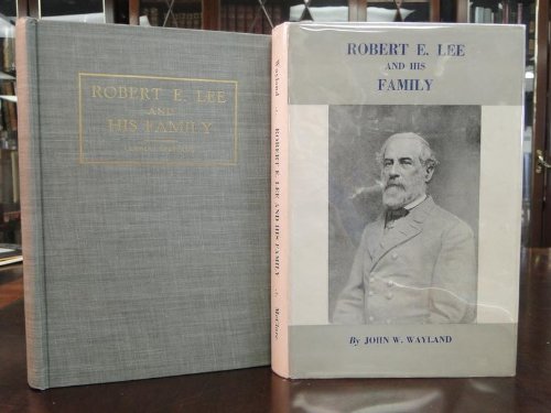 Robert E. Lee and his Family: Wayland, John W.: Amazon.com: Books