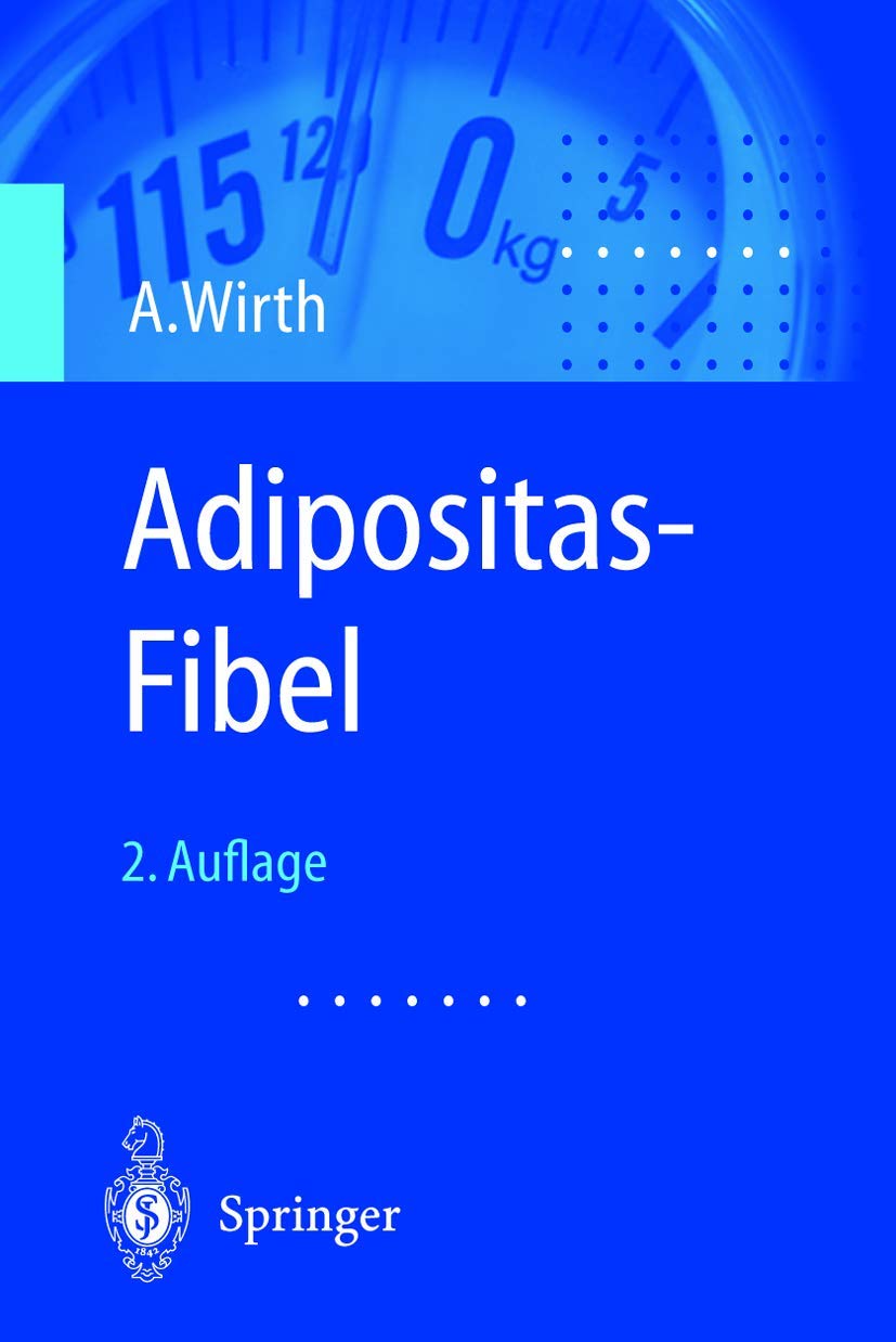Adipositas-Fibel (German Edition) : Wirth, Alfred: Amazon.de: Bücher