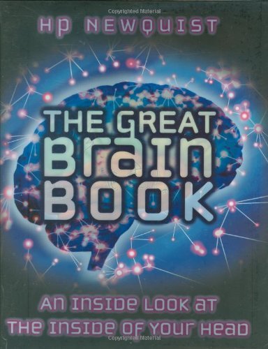 The Great Brain Book, The: an Inside Look at the Inside of Your Head ...