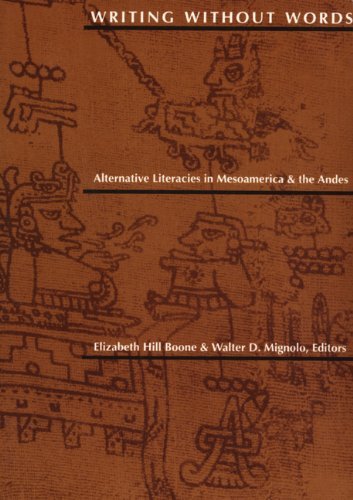Writing Without Words: Alternative Literacies in Mesoamerica and the ...