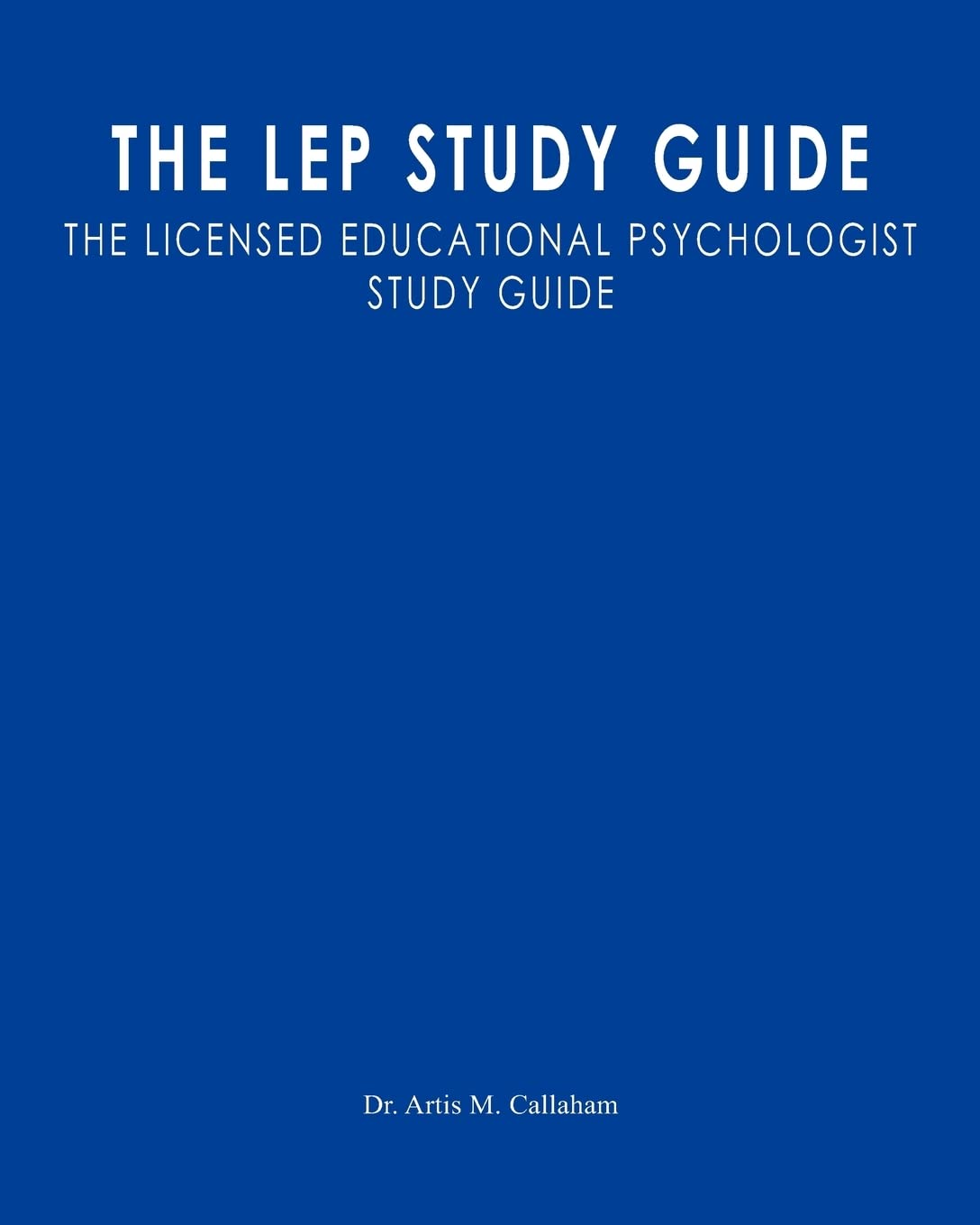 The LEP Study Guide: The Licensed Educational Psychologist Study Guide ...