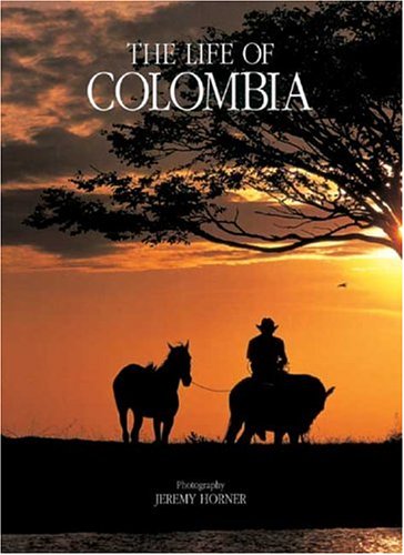 The Life of Colombia: Villegas, Benjamin, Horner, Jeremy: 9789589138991 ...