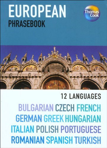 European 12 Language Phrasebook: Bulgarian, Czech, French, German ...