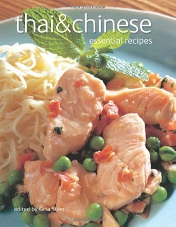 Thai & Chinese: Essential Recipes. Catherine Atkinson ... [Et Al ...