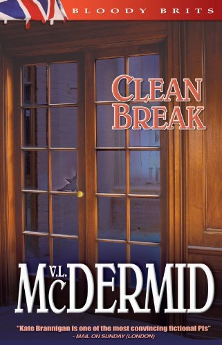 Clean Break: A Kate Brannigan Mystery: McDermid, Val: 9781932859225: Amazon.com: Books