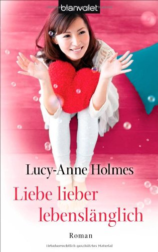 Amazon.com: Liebe lieber lebenslänglich: 9783442378791: Lucy-Anne ...