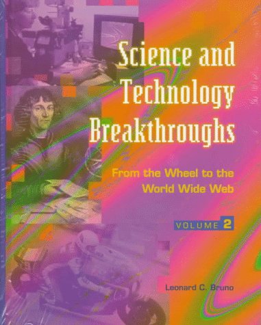 Science and Technology Breakthroughs: From the Wheel to the World Wide ...