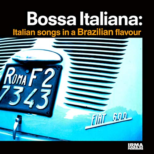 Amazon.com: Bossa Italiana (Italian Songs in a Brazilian flavour ...