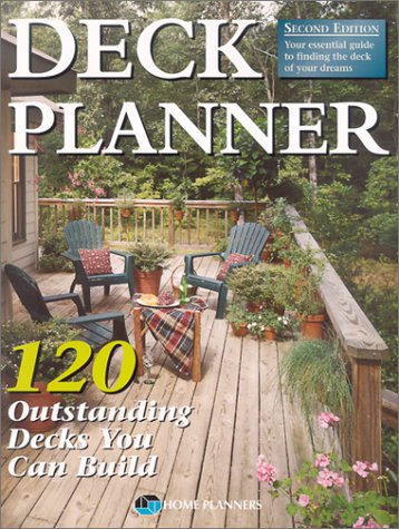 Deck Planner: 120 Outstanding Decks You Can Build: Scott Millard ...