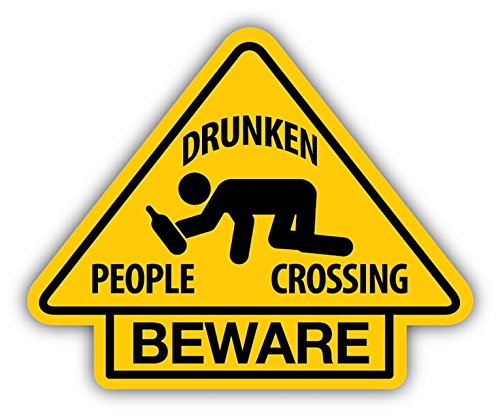 Amazon.com: Zirni Beware Drunken People Crossing Warning Sign Funny ...