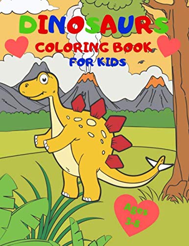 Dinosaurs Coloring Book for Kids Ages 3-8: for Boys and Girls ...