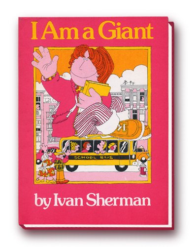 Amazon.com: I Am a Giant: 9780152379834: Sherman, Ivan: Books
