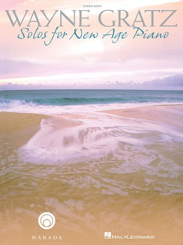 Wayne Gratz - Solos for New Age Piano: Gratz, Wayne: 9780634086687 ...