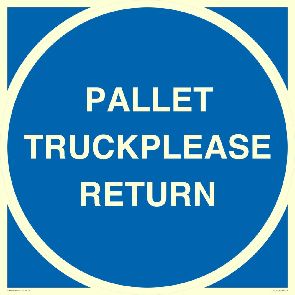 PALLET TRUCK PLEASE RETURN Sign - 400x400mm - S40 : Amazon.co.uk ...