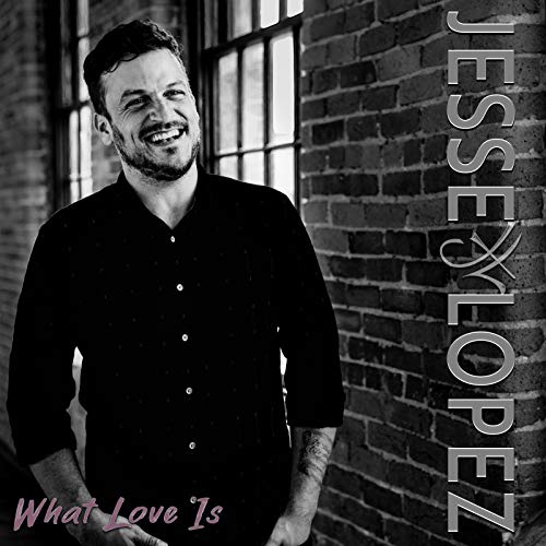 What Love Is by Jesse Lopez on Amazon Music - Amazon.co.uk