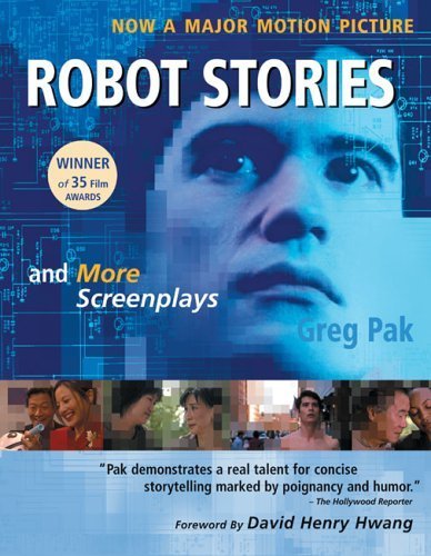 Robot Stories: And More Screenplays - Kindle edition by Greg Pak, David ...