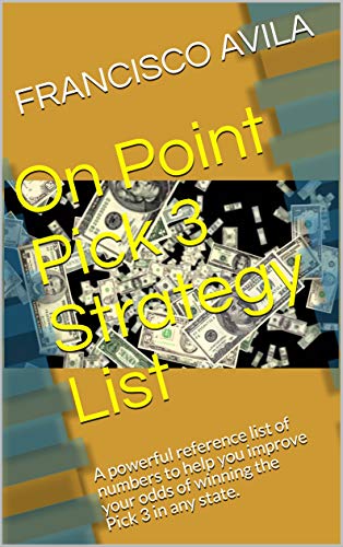 On Point Pick 3 Strategy List: A powerful reference list of numbers to ...