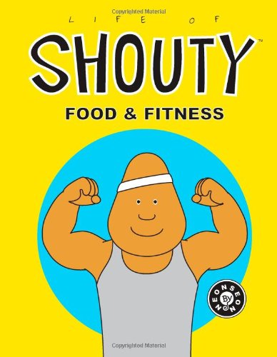 Amazon.com: Life of Shouty: Food & Fitness: 9780984206919: NeonSeon ...