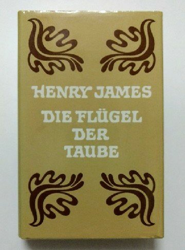 Die Flügel der Taube: Roman : James, Henry, Riese, Utz, Brock, Ana M ...