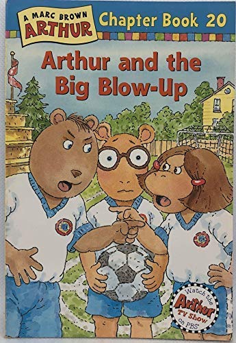 Title: Arthur and the Big BlowUp : stephen-krensky-based-on-a-teleplay ...