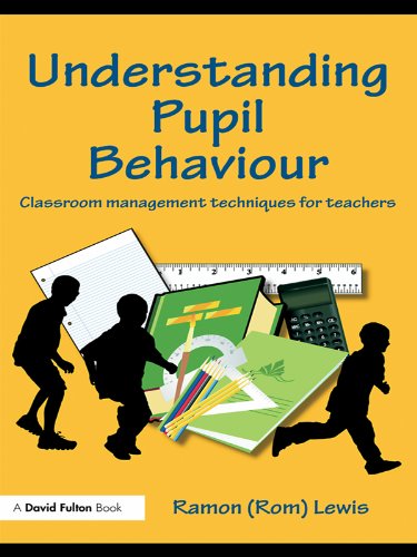 Understanding Pupil Behaviour: Classroom Management Techniques for ...