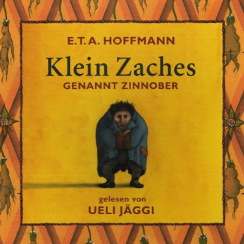 Klein Zaches genannt Zinnober (Hörbuch-Download): Ueli Jäggi, E. T. A ...