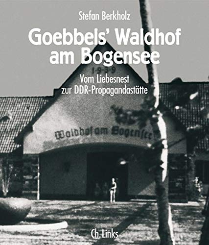 Amazon.com: Goebbels' Waldhof am Bogensee: 9783861533405: Berkholz ...