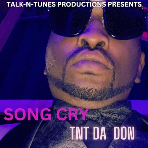SONG CRY by TNT DA DON on Prime Music