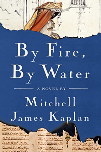 Amazon.com: By Fire, By Water: A Novel eBook : Kaplan, Mitchell James ...