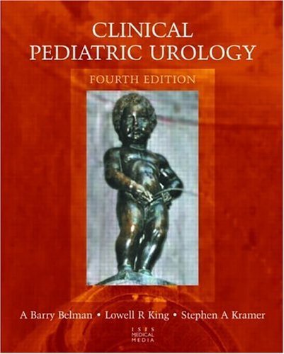 Clinical Pediatric Urology: Amazon.co.uk: Belman, A. Barry, King ...
