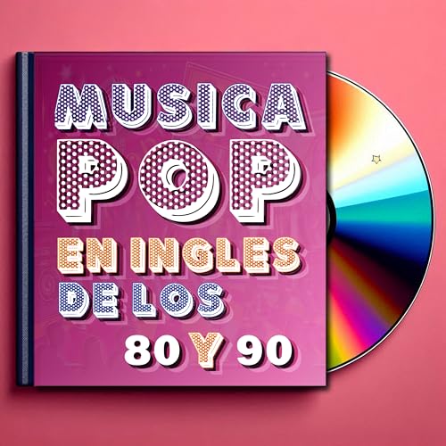 Play Música Pop en Inglés de los 80 y 90: Las Mejores Canciones de Pop ...