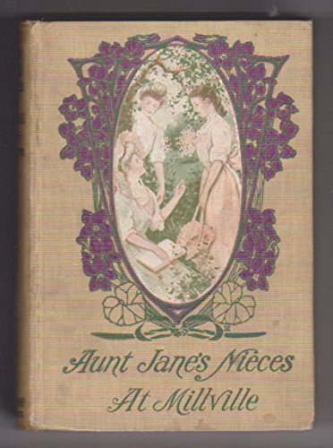 Aunt Jane's Nieces At Millville: Edith Van Dyne: Amazon.com: Books