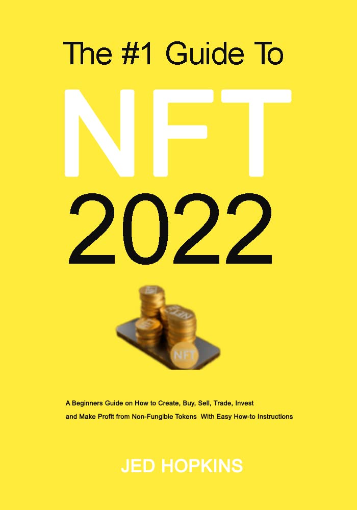 Amazon.com: The #1 Guide To Nft 2022: How To Buy And Sell Nft For ...