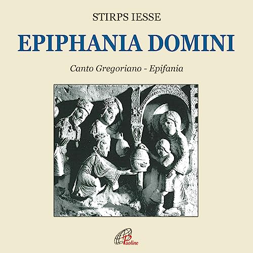 Epiphania domini (Canto gregoriano) : Stirps Iesse, Enrico de Capitani ...